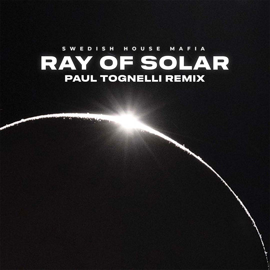 Swedish House Mafia - Ray Of Solar (Paul Tognelli Remix) by Paul ...