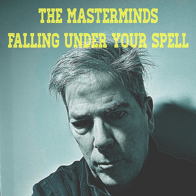 Falling Under Your Spell by The Masterminds