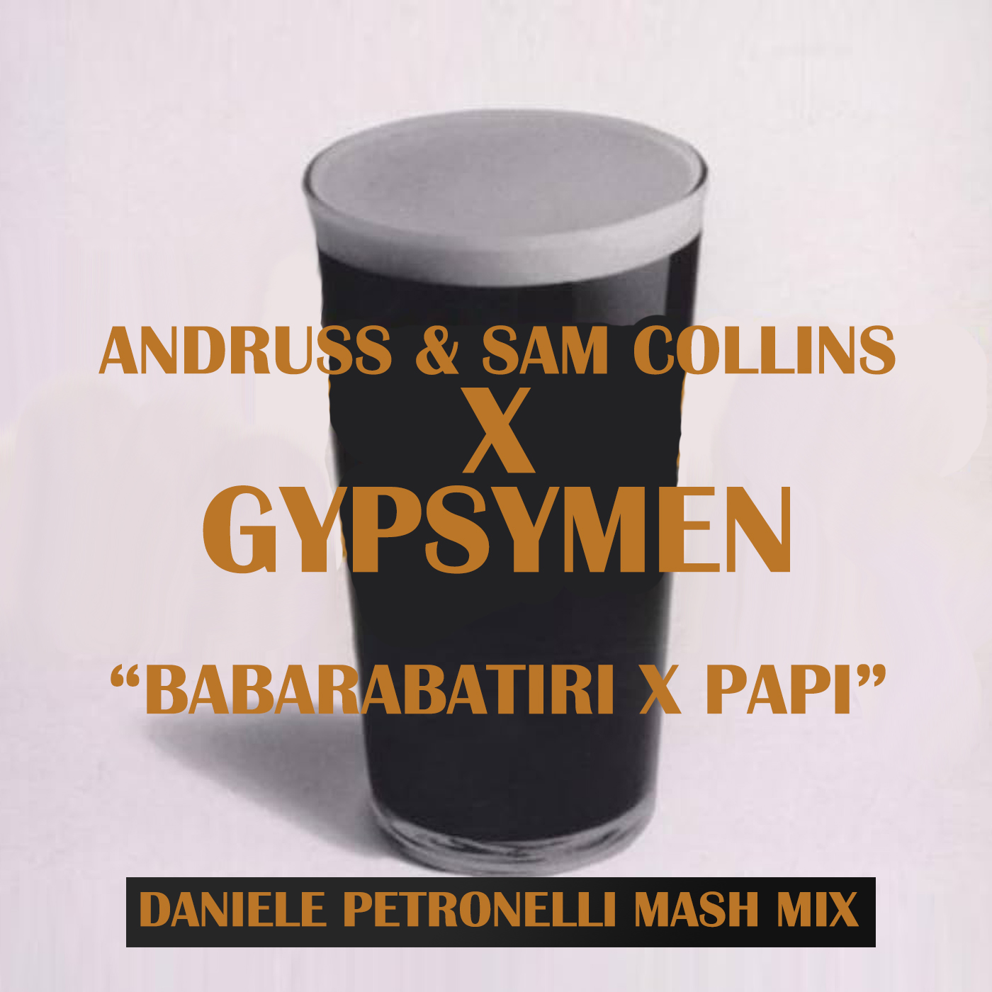 Babarabatiri X Papi (Daniele Petronelli Mash Mix) by Gypsymen X Andruss ...