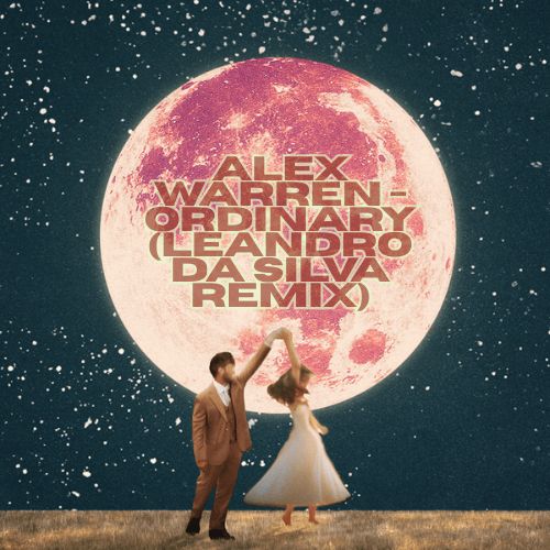 ordinary-leandro-da-silva-remix-by-alex-warren-free-download-on
