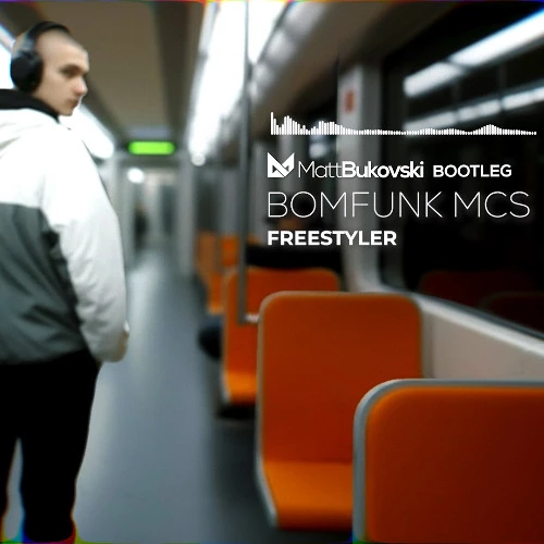 Bomfunk MCs - Freestyler (Matt Bukovski Extended Bootleg) by Matt ...