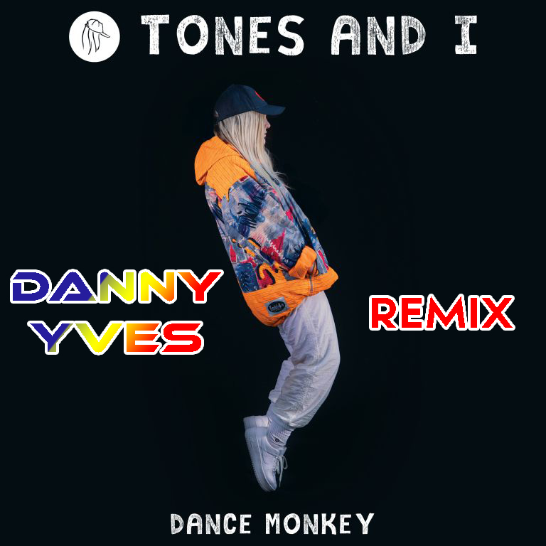 Dance Monkey (Danny Yves Remix) by Tones And I | Free Download on Hypeddit