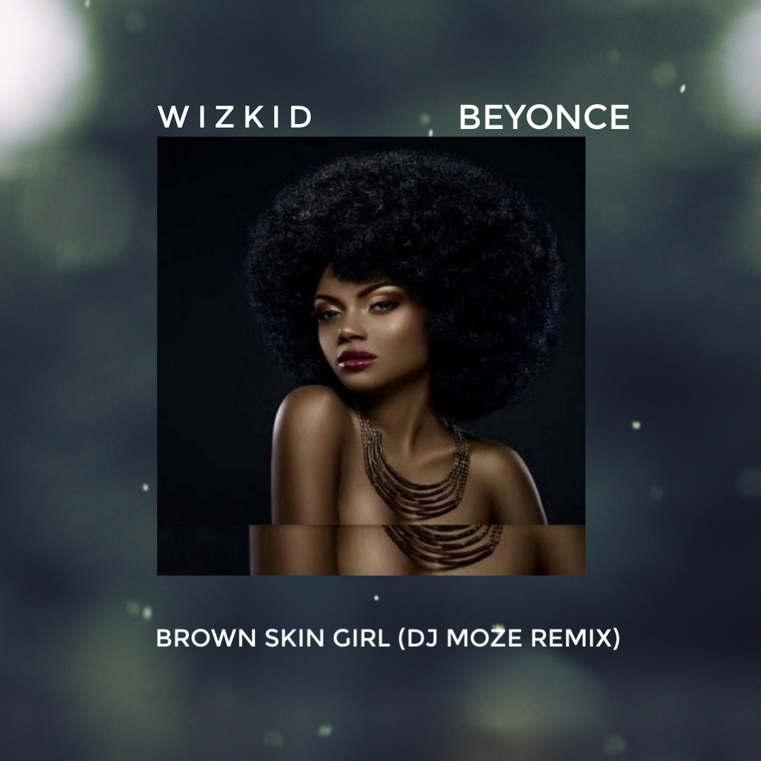 BROWN SKIN GIRL (DJ MOZE REMIX) by DJmozeofficial1 | Free Download on ...