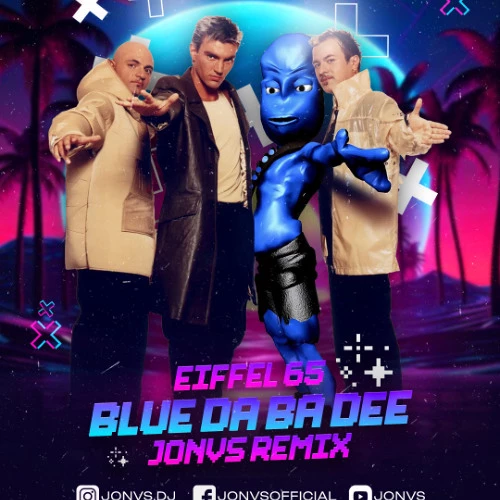 Blue (Da Ba Dee) (JONVS Remix) [FREE DOWNLOAD] by Eiffel 65 | Free ...