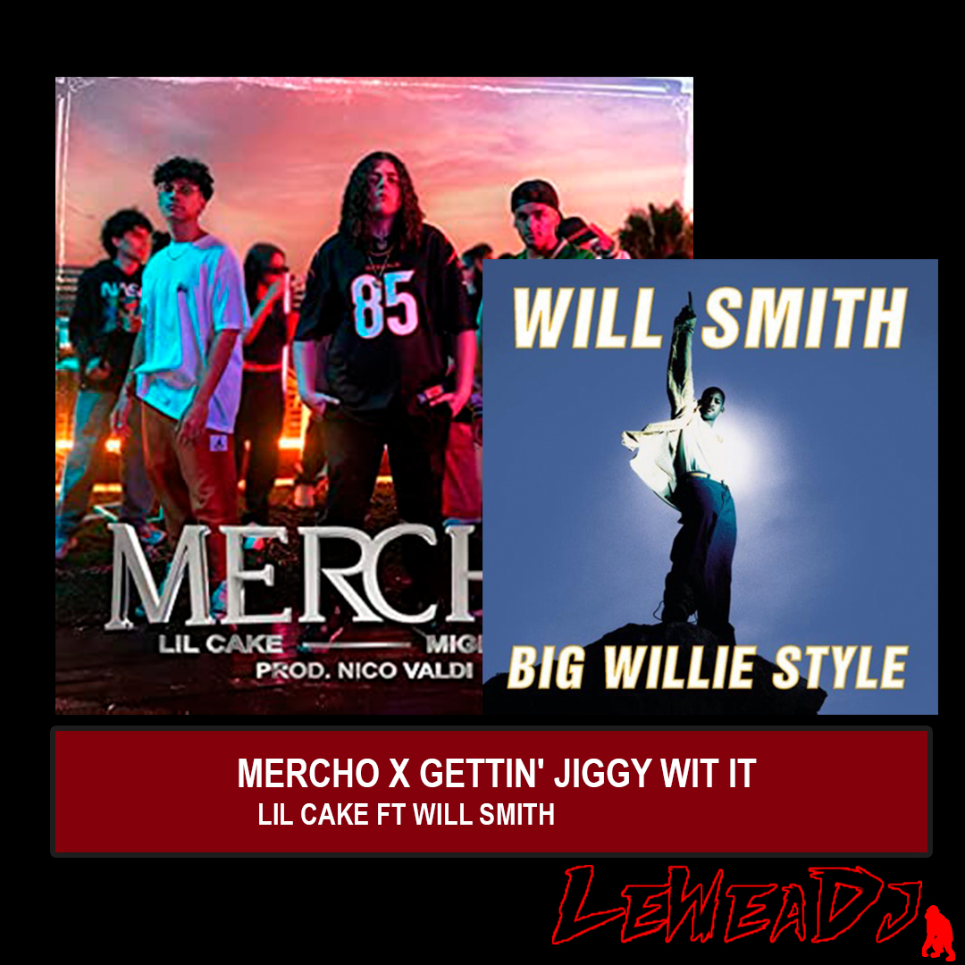 Mercho vs Will Smith(LeWeaDJ Mashup) by LeWeaDJ | Free Download on Hypeddit