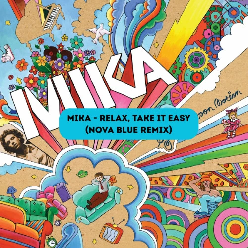 Mika - Relax, Take It Easy (Nova Blue Remix) by Nova Blue | Free ...