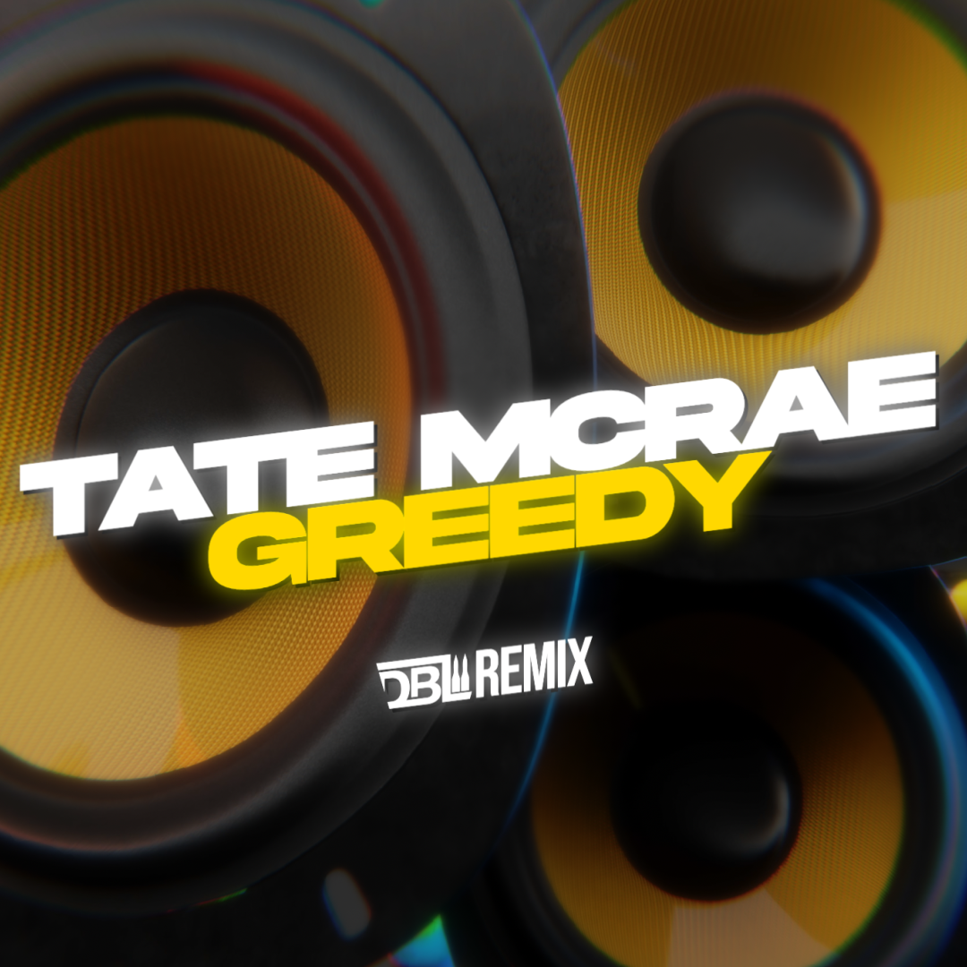 greedy (DBL Remix) by Tate McRae | Free Download on Hypeddit