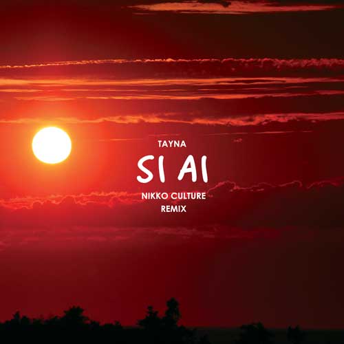 (Nikko Culture Remix) by Tayna - Si Ai | Free Download on Hypeddit