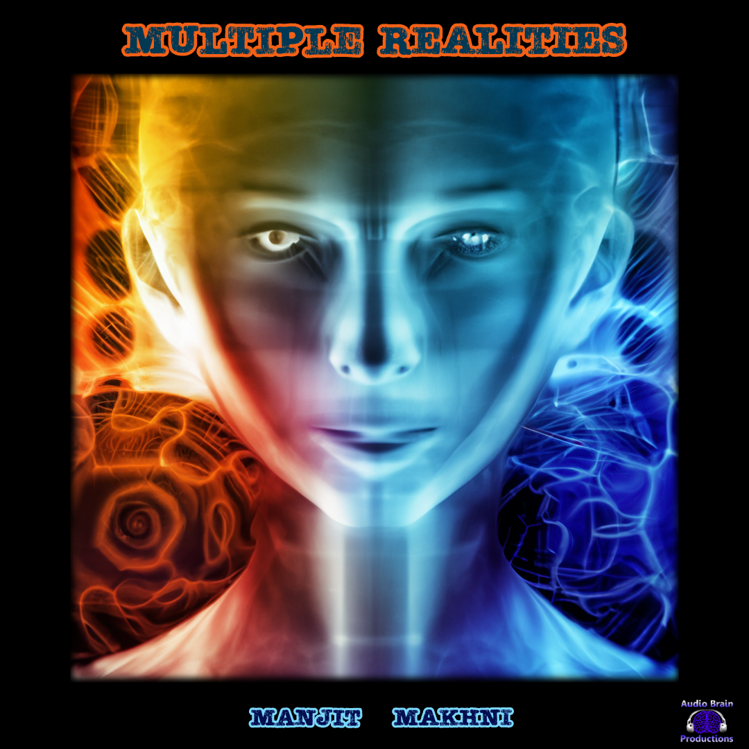 Multiple Realities (Remastered 2024) by Manjit Makhni