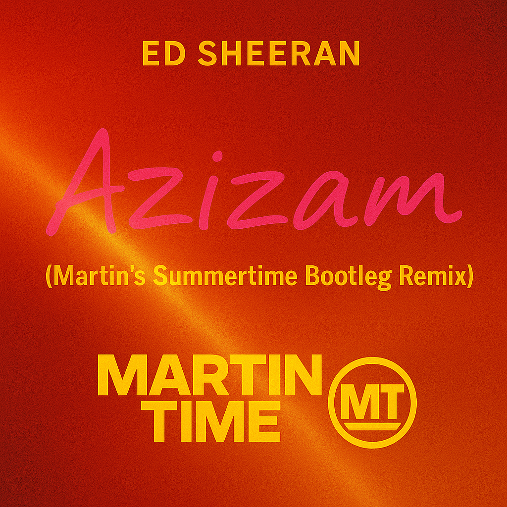 Ed Sheeran - Azizam (Martin Time's Summertime Bootleg Remix) by Martin ...