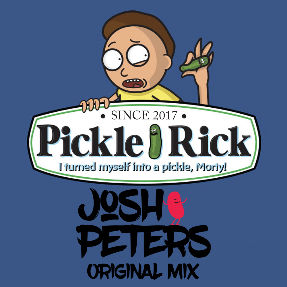 Pickle Rick Original Mix by Josh Peters | Free Download on Hypeddit