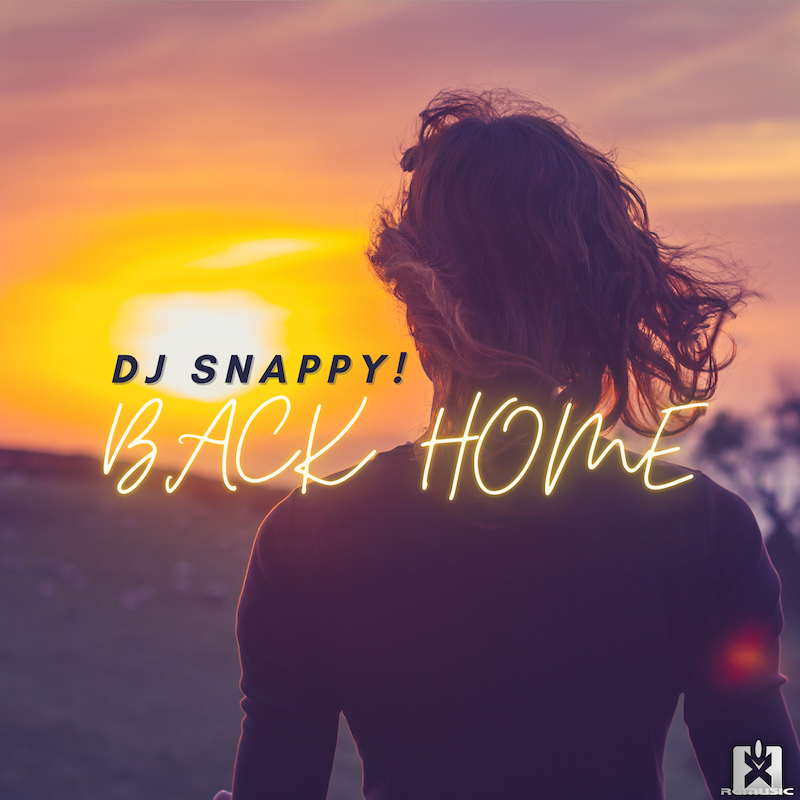 Back Home by DJ Snappy!