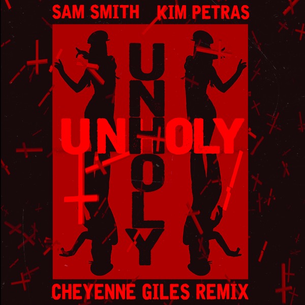 Unholy (Cheyenne Giles Remix) by Sam Smith, Kim Petras | Free Download ...