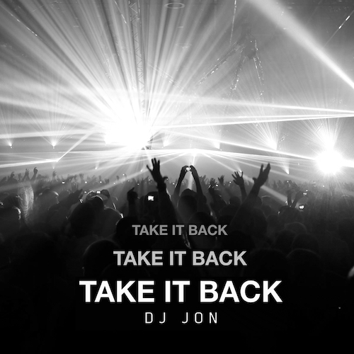 Take It Back by DJ Jon