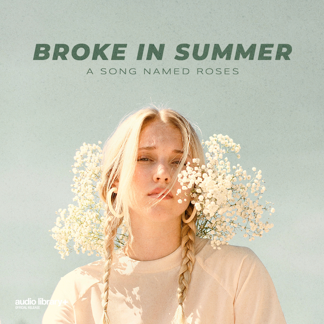A Song Named Roses by Broke in Summer
