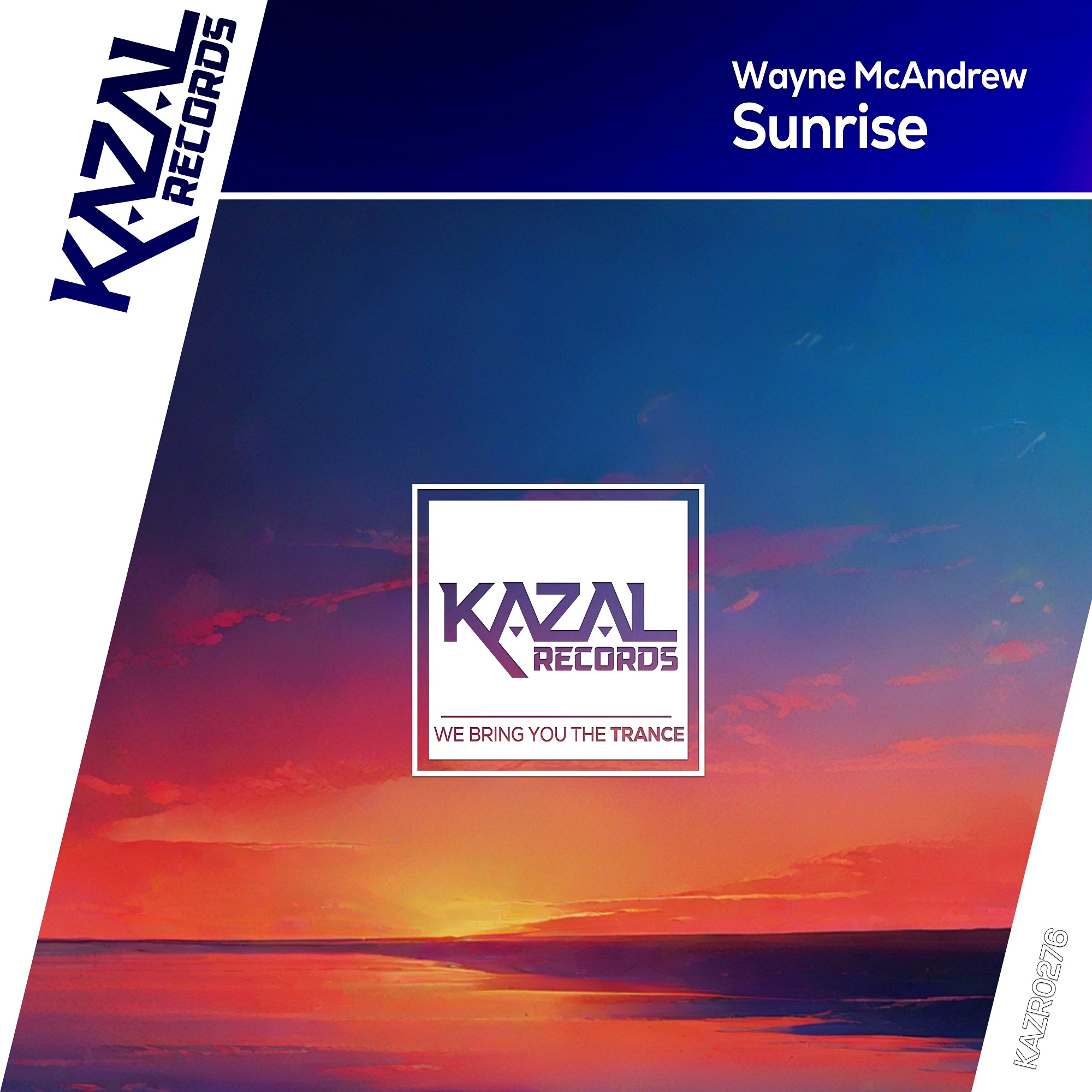 Sunrise [KAZAL Records] Trance by Wayne McAndrew