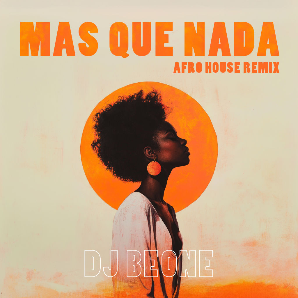 Mas Que Nada (Afro House Remix) by DJ BeOne | Free Download on Hypeddit