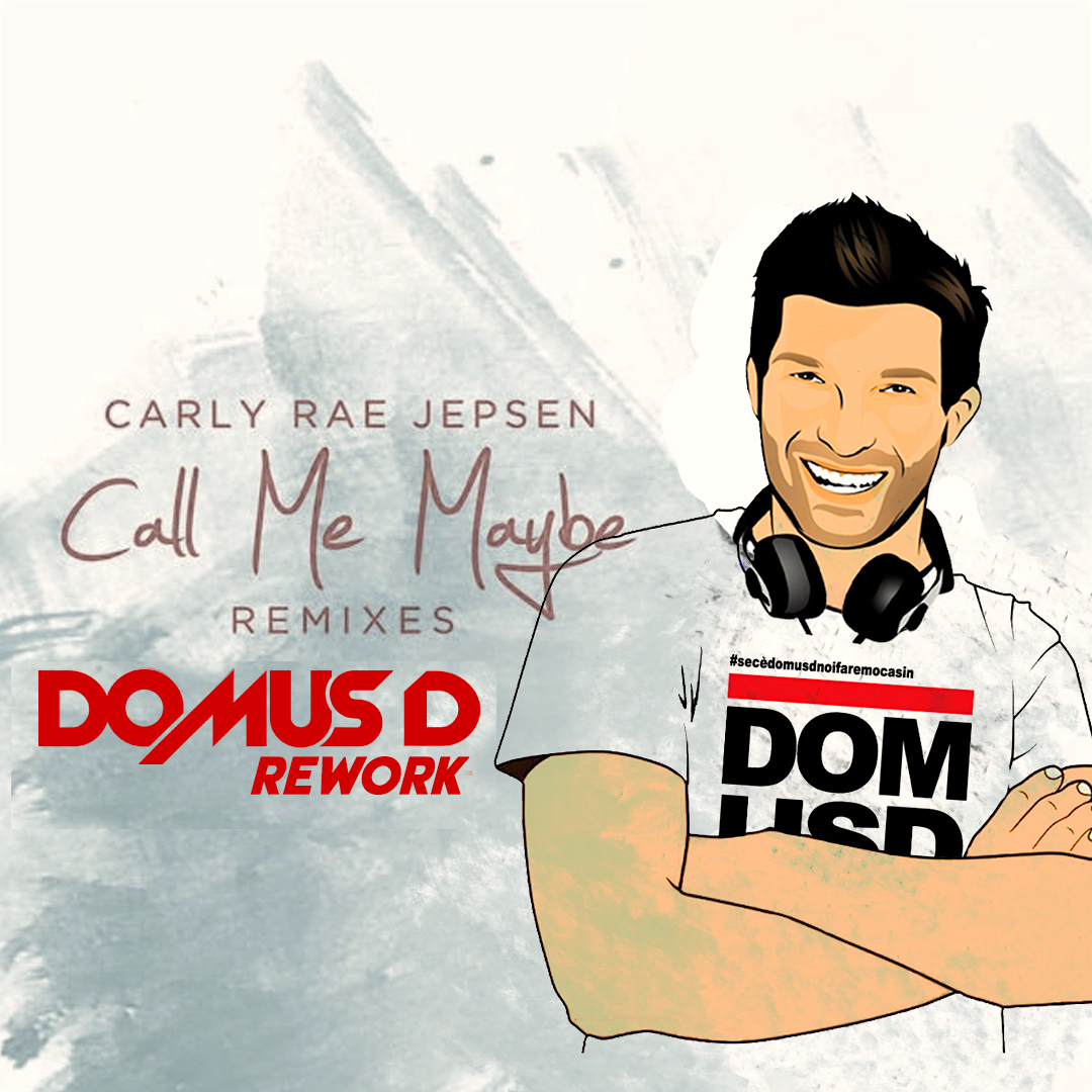 Call me maybe (Domus D rework) - Carly Rae Jepsen by Domus D | Free ...
