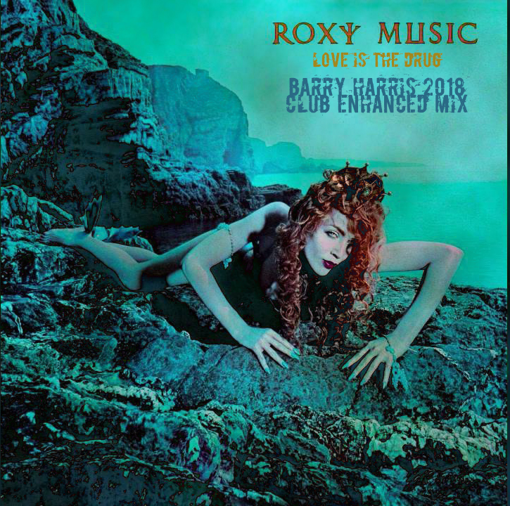 "Love Is The Drug" by Roxy Music (Barry Harris 2018 Club Enhanced Mix) by Roxy Music | Free ...