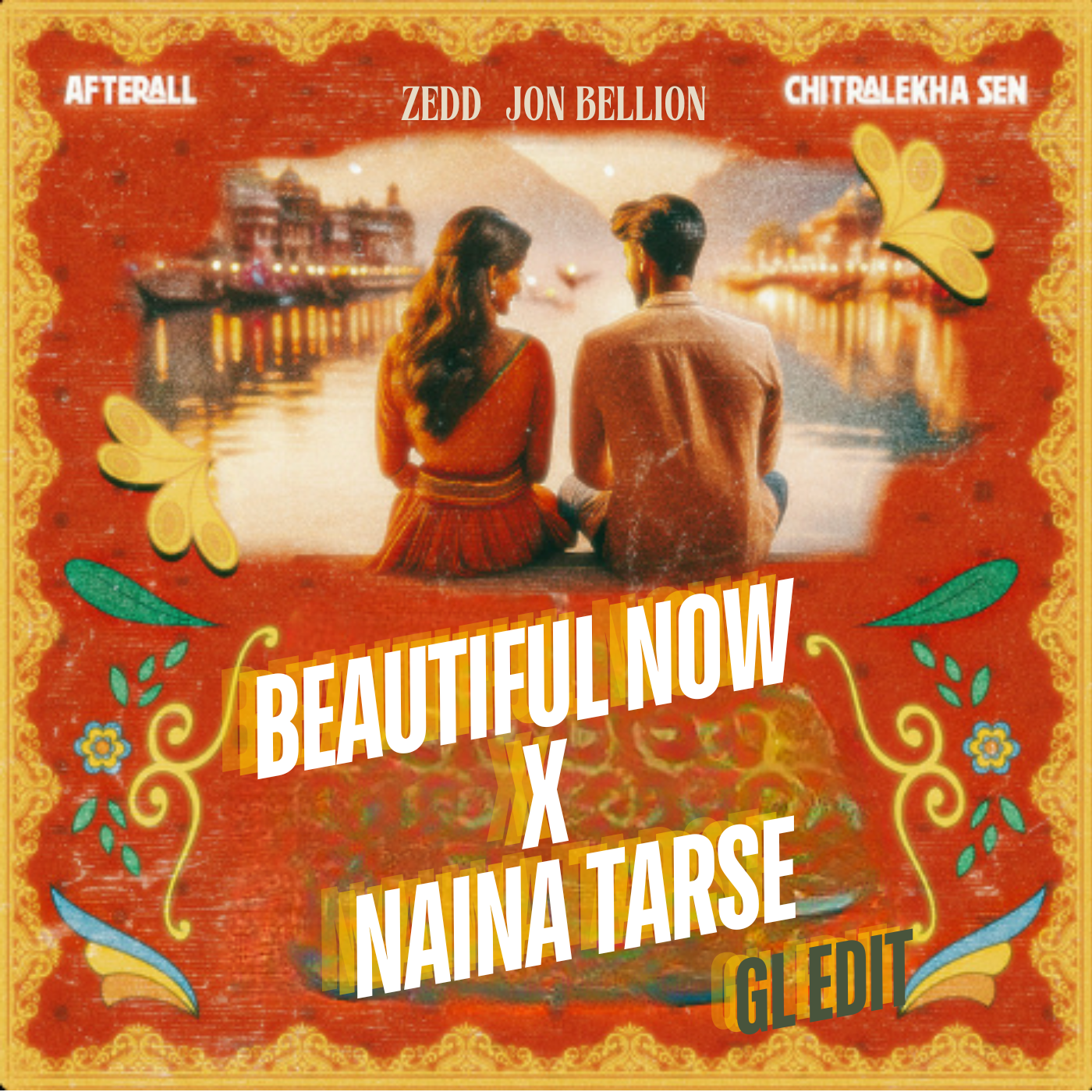 Beautiful Now x Naina Tarse (GL Edit) by Zedd vs AFTERAll | Free ...