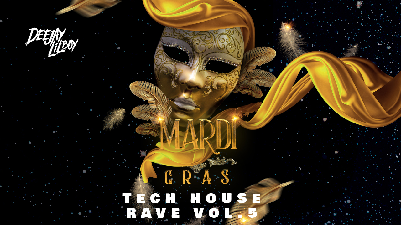 Carnival Mardi Gras By Deejay Lil`Boy 2023 by Tech House Rave Vol.5 | Free Download on Hypeddit