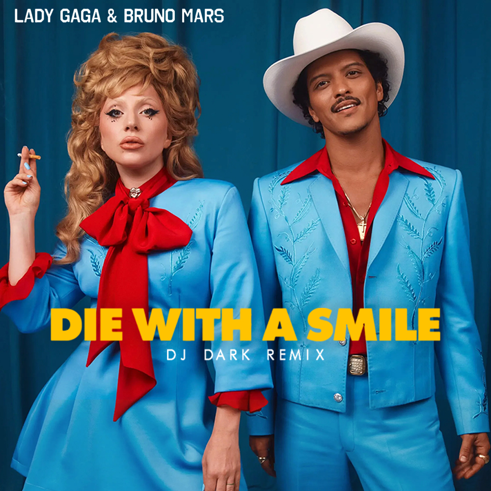Die With A Smile (Dj Dark Remix) by Lady Gaga, Bruno Mars | Free ...