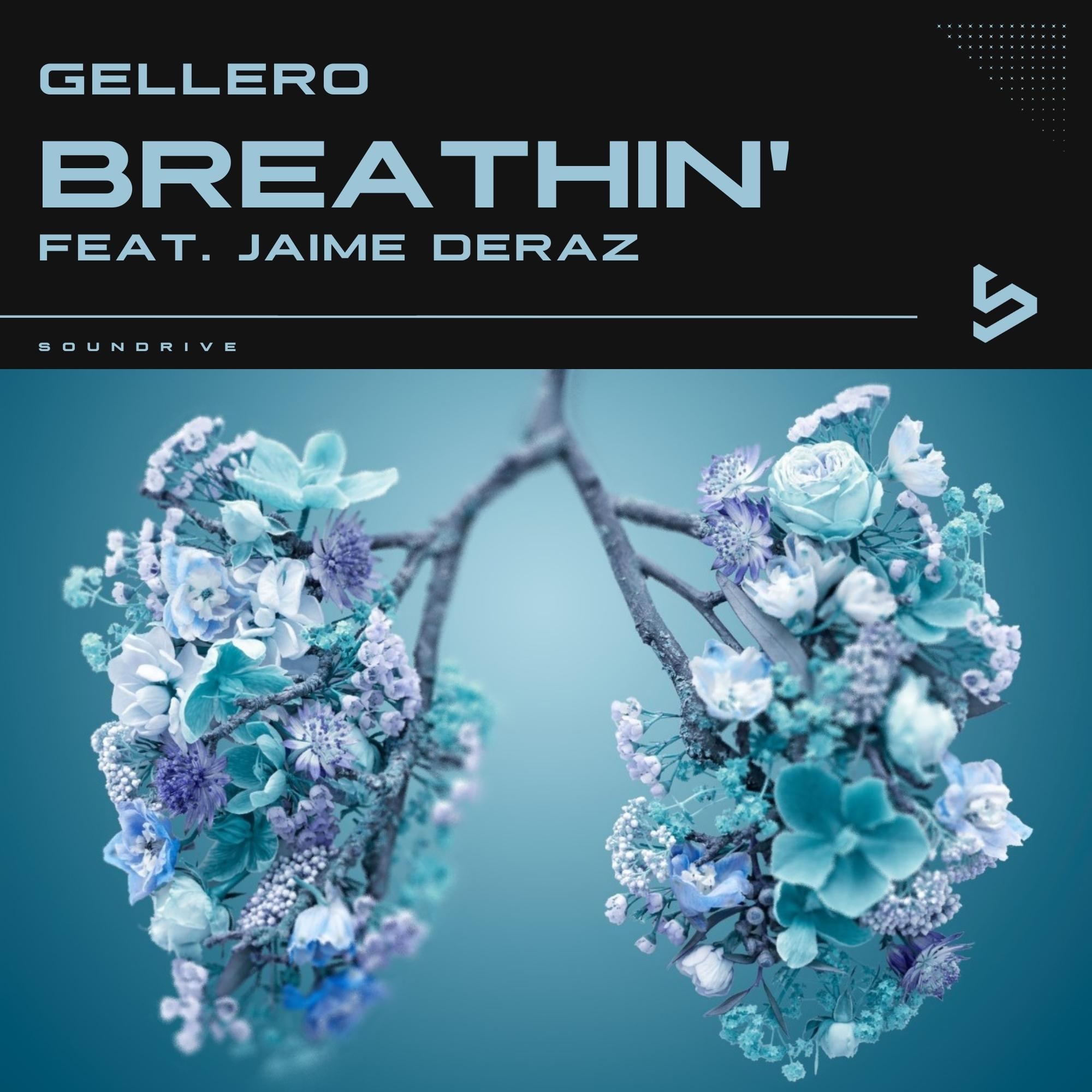 Breathin' (feat. Jaime Deraz) by Gellero