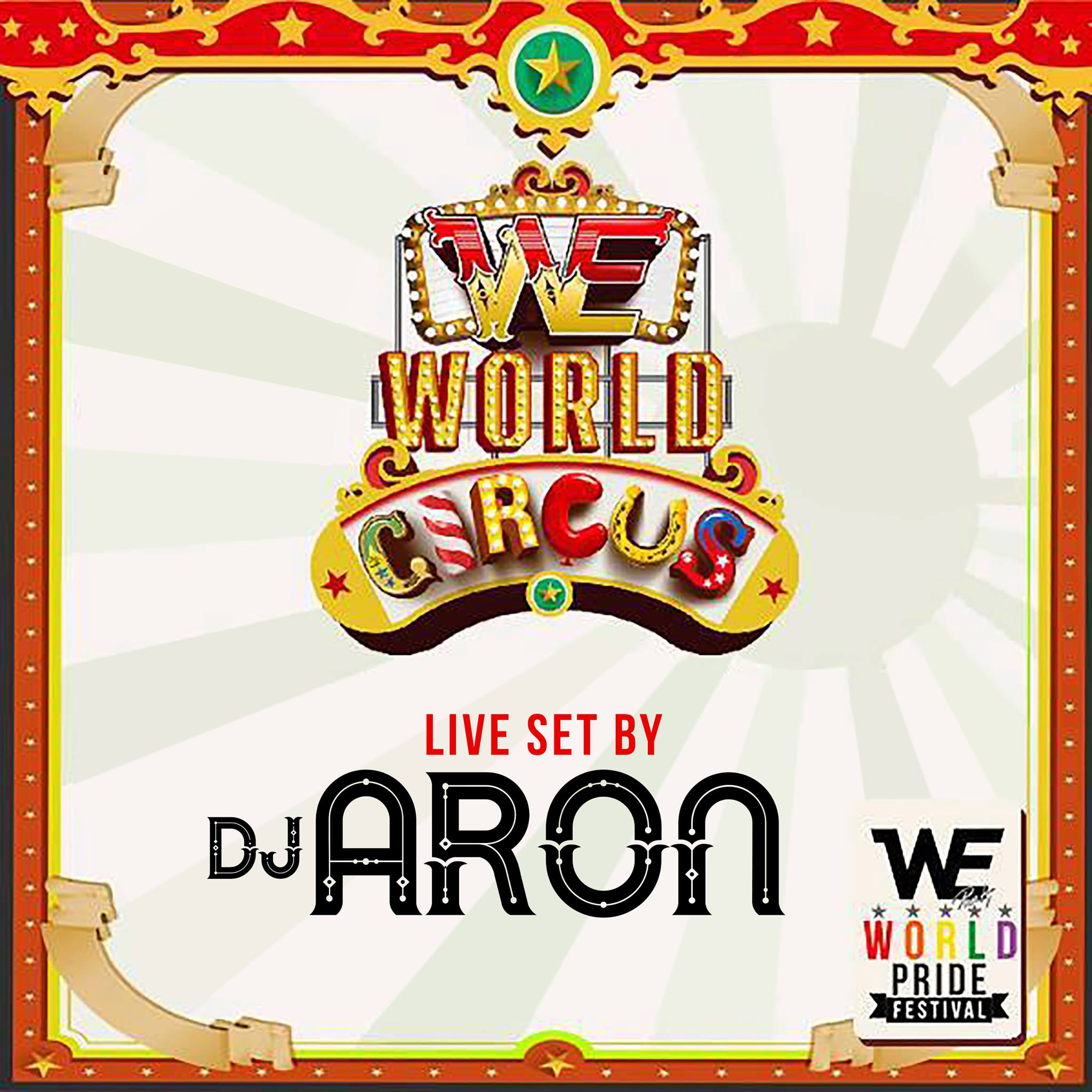 WE CIRCUIS - LIVE SET FROM WE WORLD PRIDE MAIN EVENT by DJ ARON ABIKZER ...