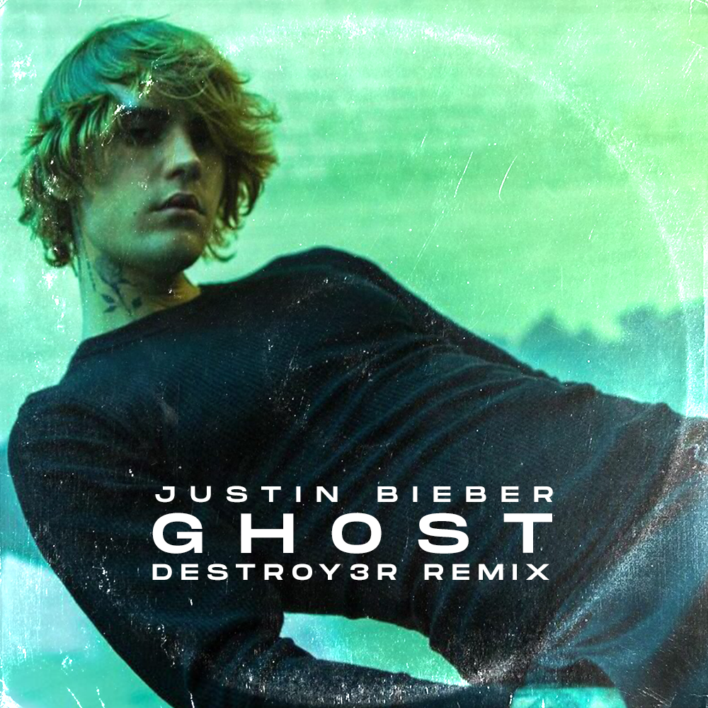 JUSTIN BIEBER - GHOST (DESTROY3R REMIX) by DESTROY3R | Free Download on ...