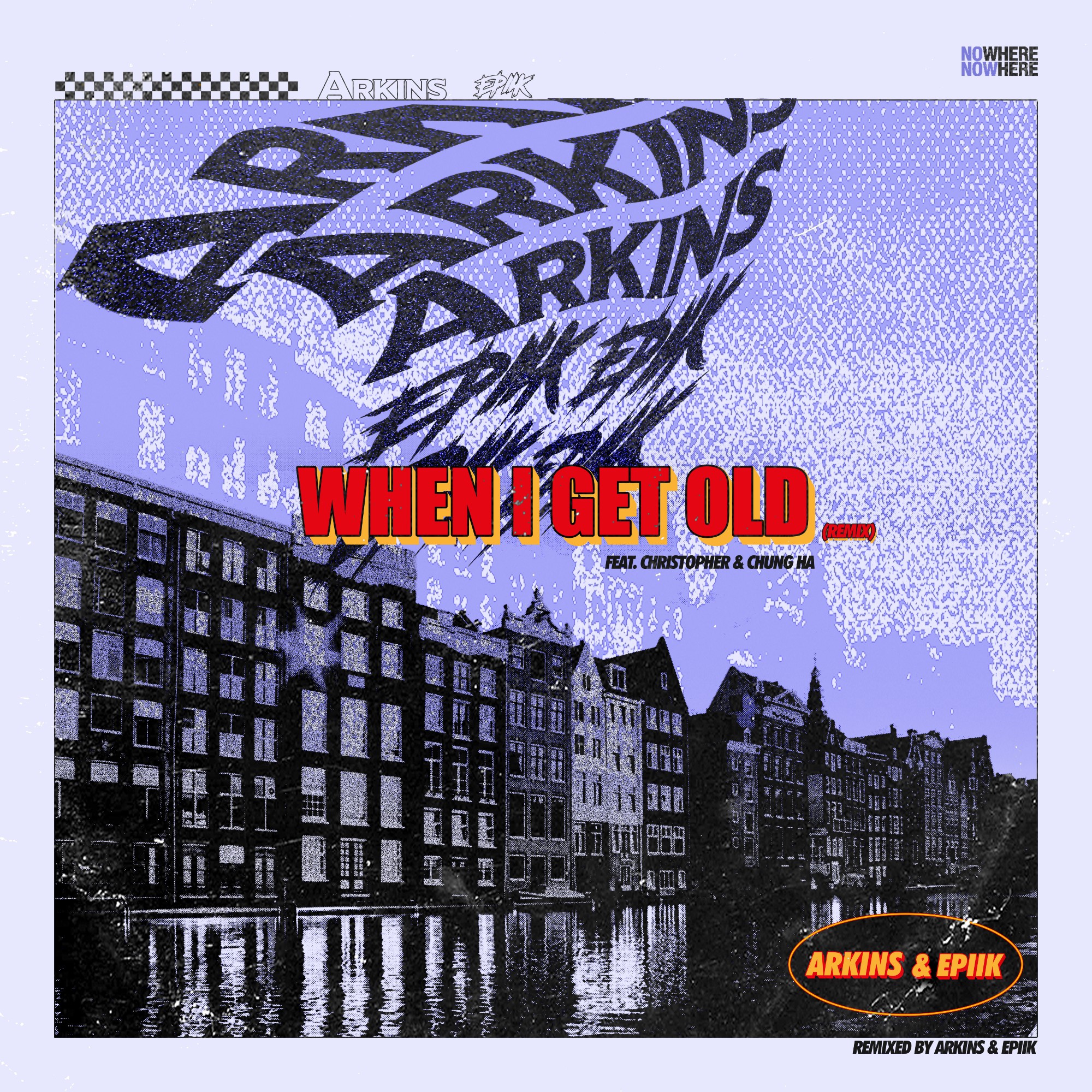 When I Get Old (Feat. Christopher & 청하) [Remix] by Arkins & Epiik ...