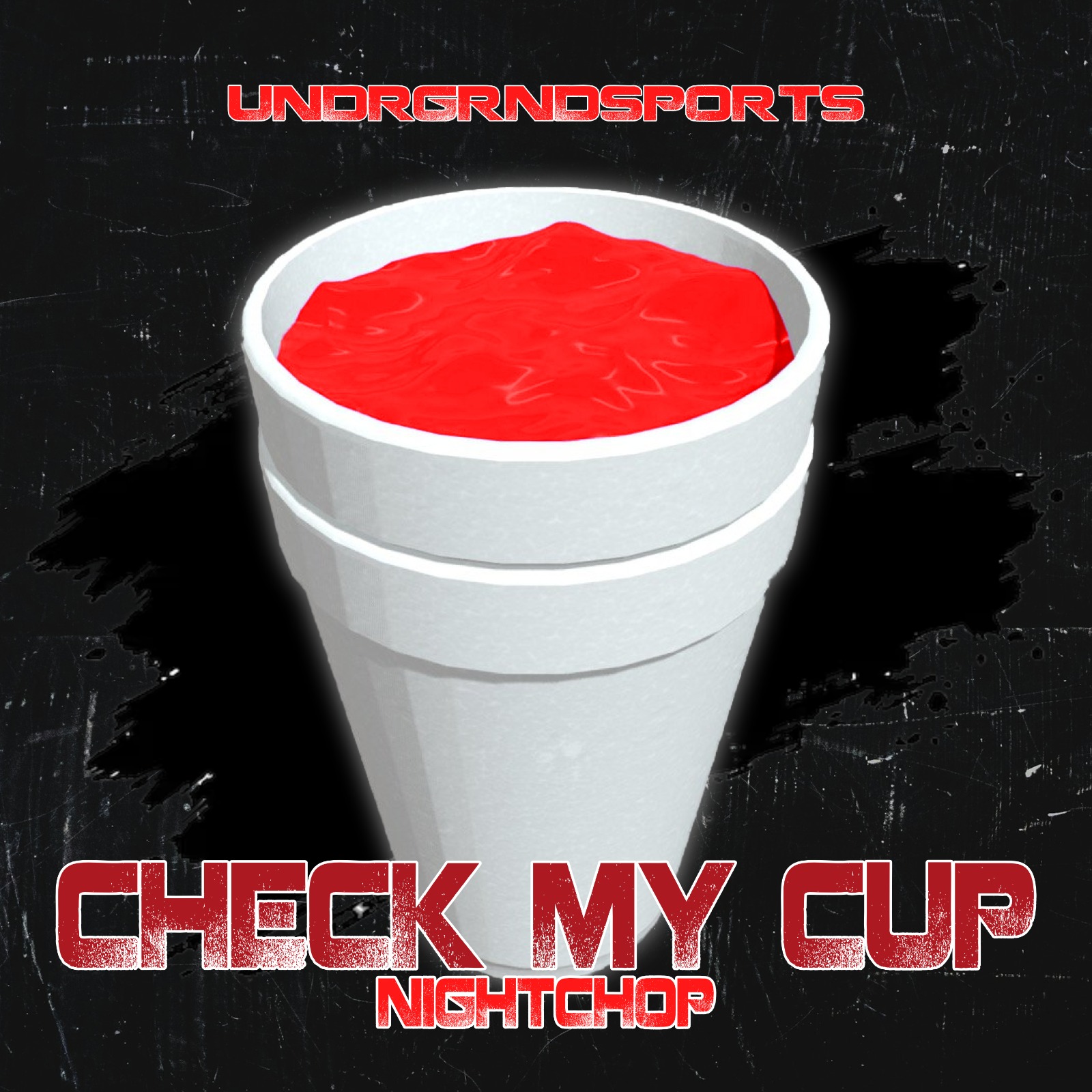 Nightchop - Check My Cup by UNDRGRNDSPORTS | Free Download on Hypeddit