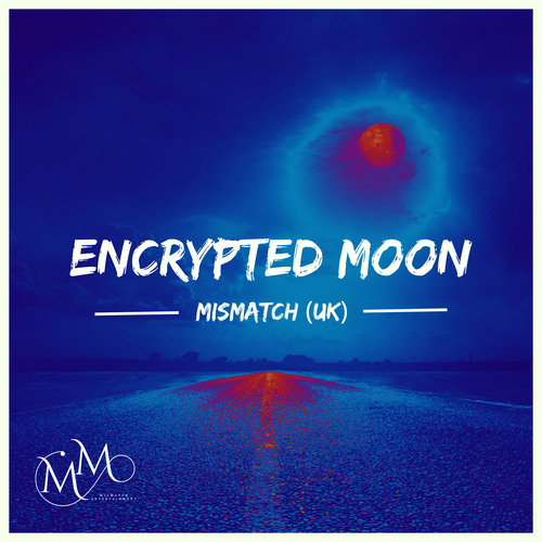 Encrypted Moon by Mismatch (UK)
