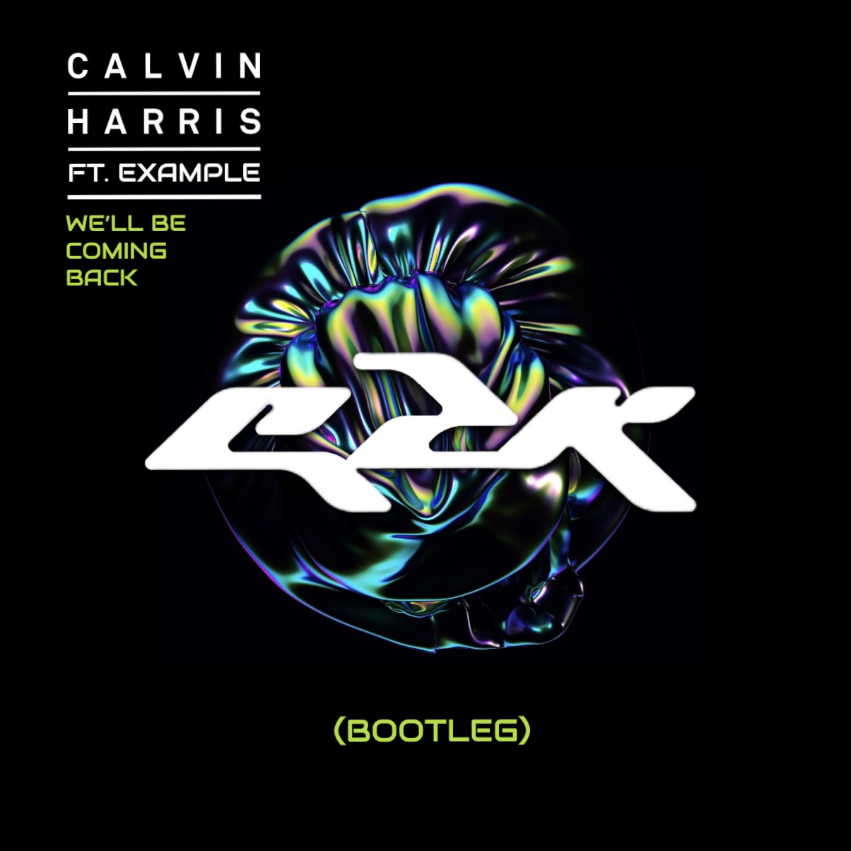 Calvin Harris Ft. Example - We'll Be Coming Back (C2K Bootleg) *Free ...