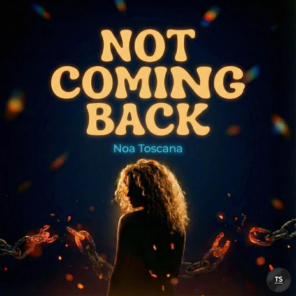 NOT COMING BACK by Noa Toscana