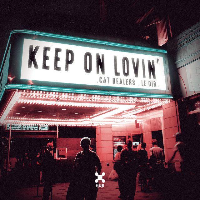 Keep On Lovin' by Cat Dealers, Le Dib