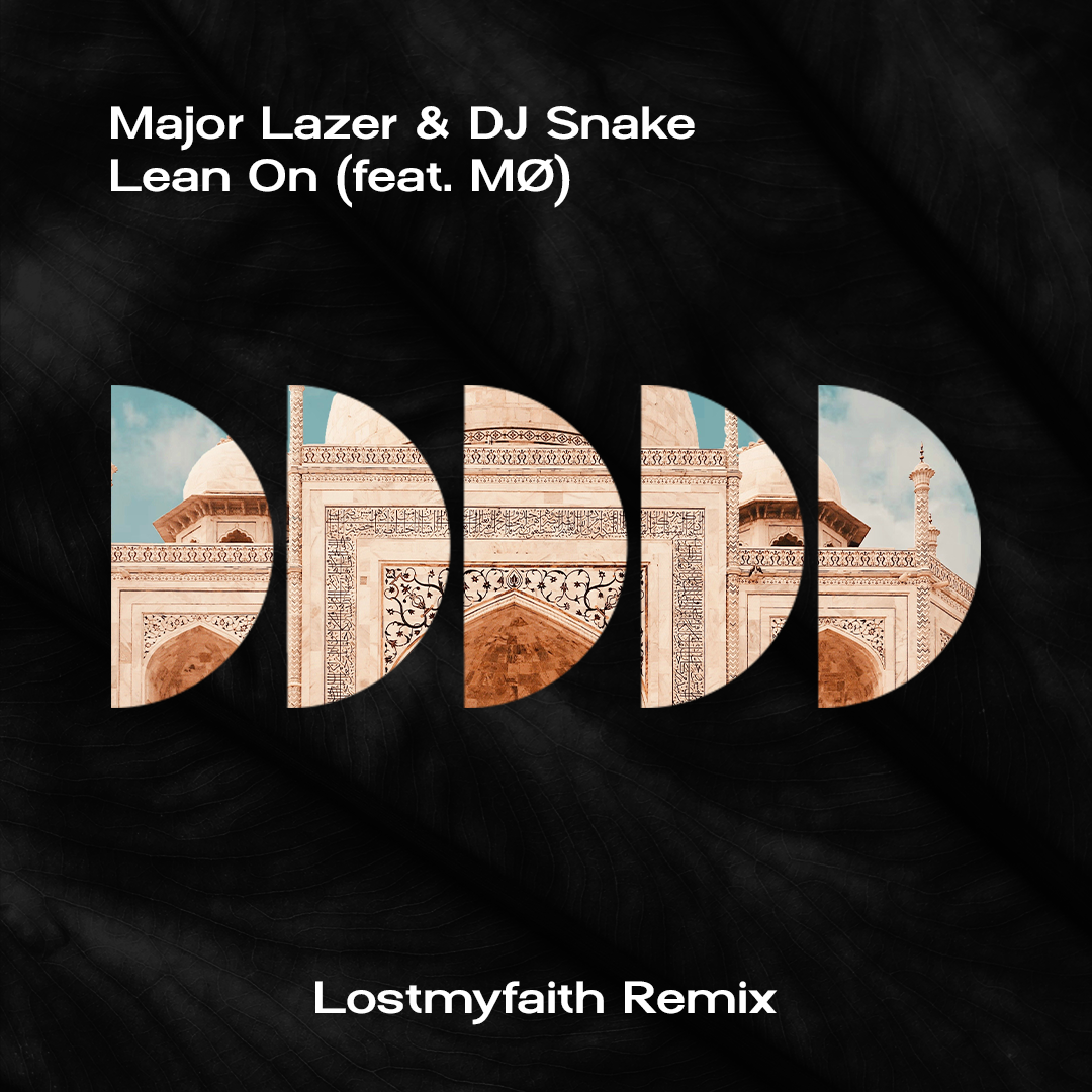 Major Lazer Feat. MØ & DJ Snake - Lean On (LOSTMYFAITH Remix) by ...
