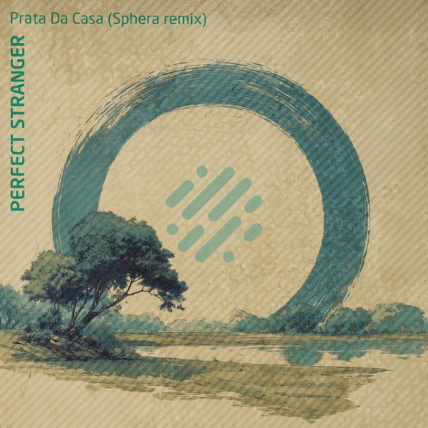 Perfect Stranger - Prata Da Casa (Sphera Remix) by Digital Structures