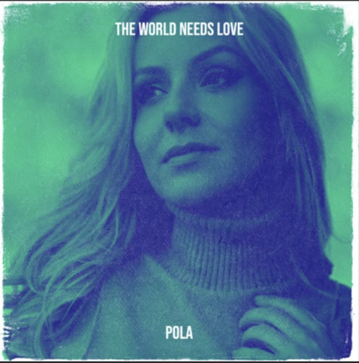 The World Needs Love by POLA