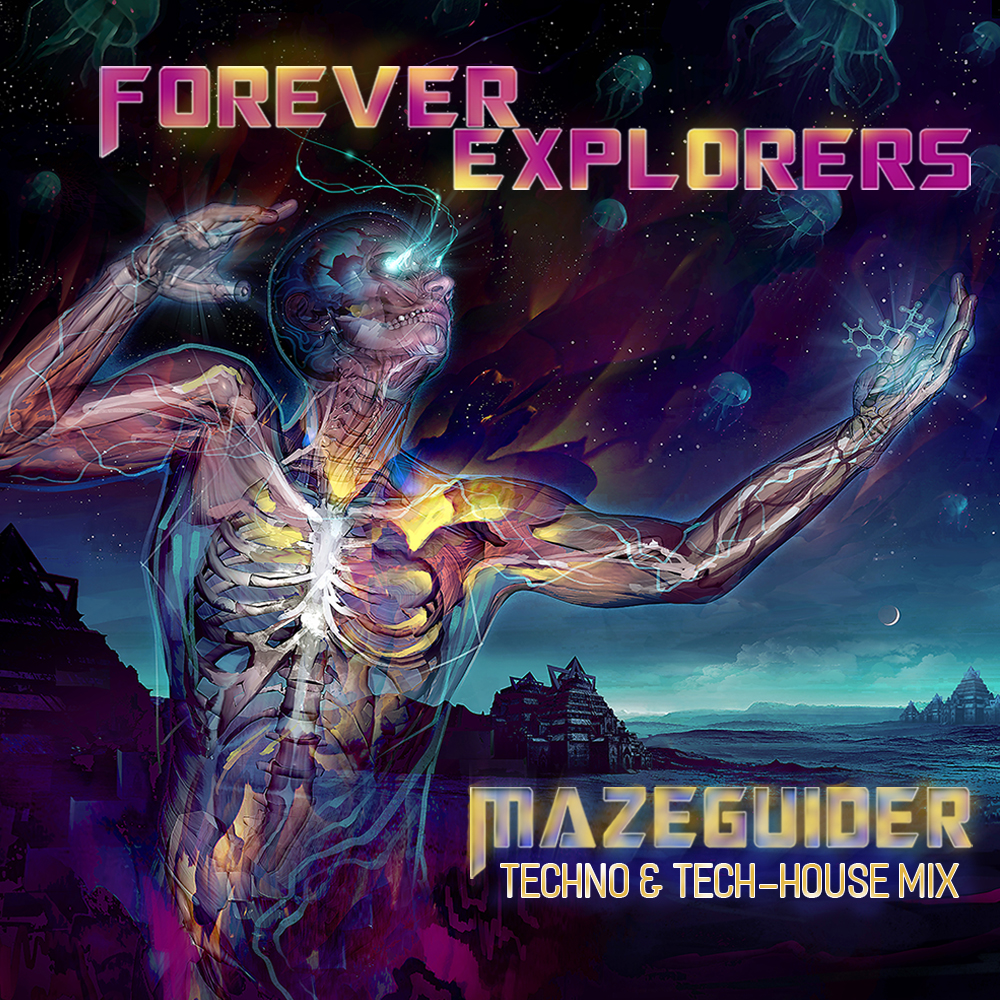 Forever Explorers (Techno & Tech-House Mix 2018) by Mazeguider | Free ...