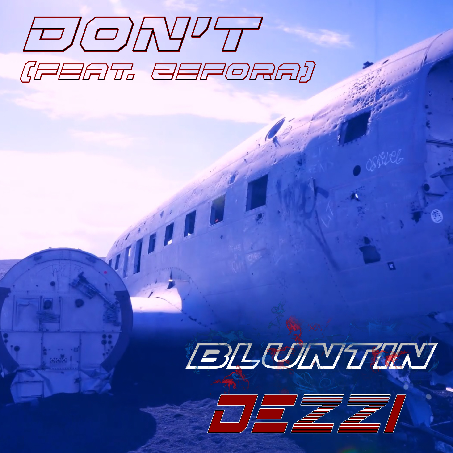 Don't (feat. Zefora) by BLUNTIN & DEZZI | Free Download on Hypeddit