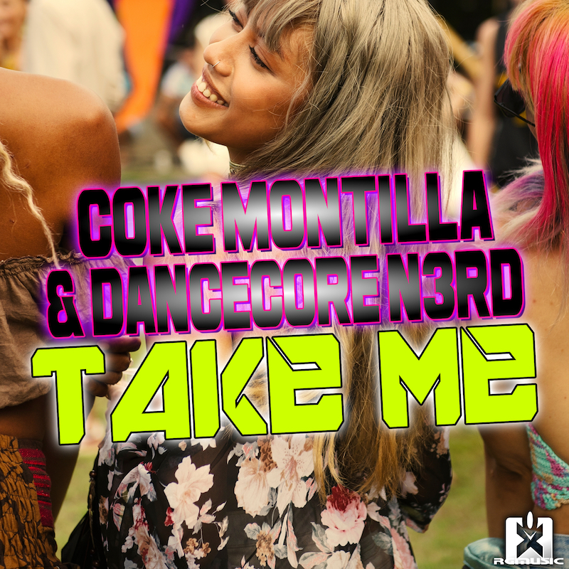 Take Me by Coke Montilla & Dancecore N3rd