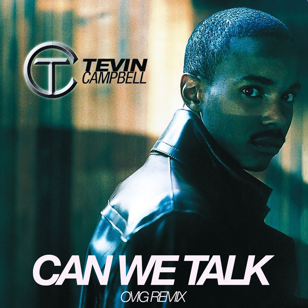 Can We Talk (OVIG Remix) by Tevin Campbell | Free Download on Hypeddit