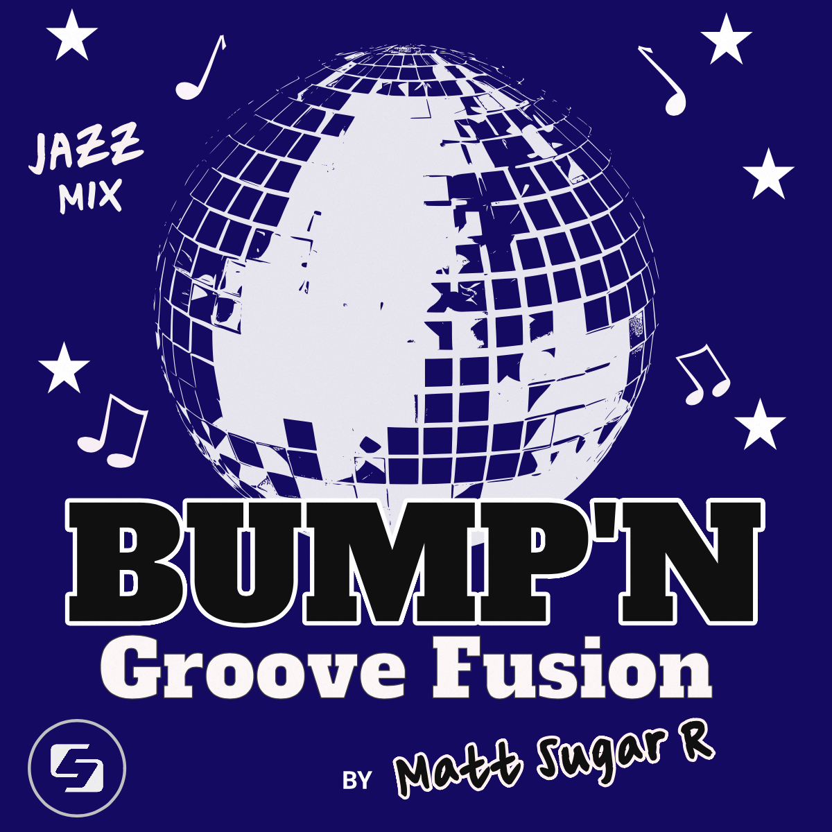 Bump N' Groove Fusion ( Jazz Mix ) by Matt Sugar R