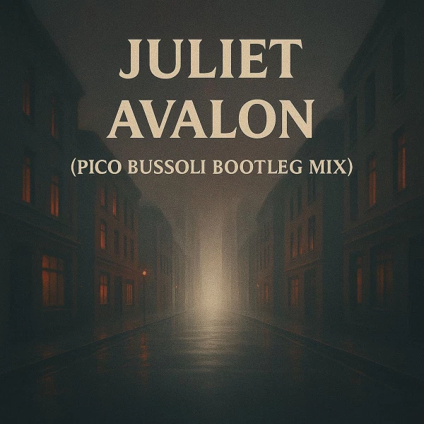Free DL: Juliet - Avalon (Pico Bussoli Bootleg Mix) by ROFD | Free ...