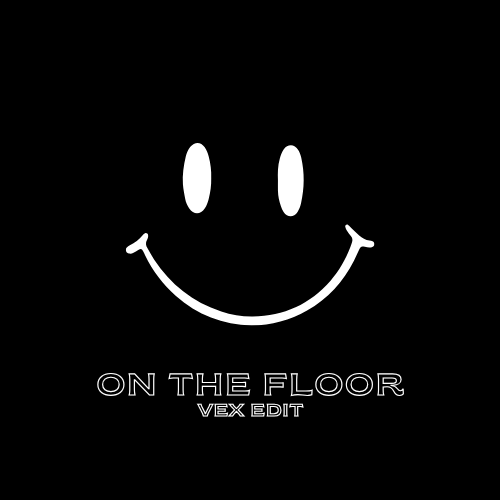 On the Floor - VEX edit by VEX | Free Download on Hypeddit