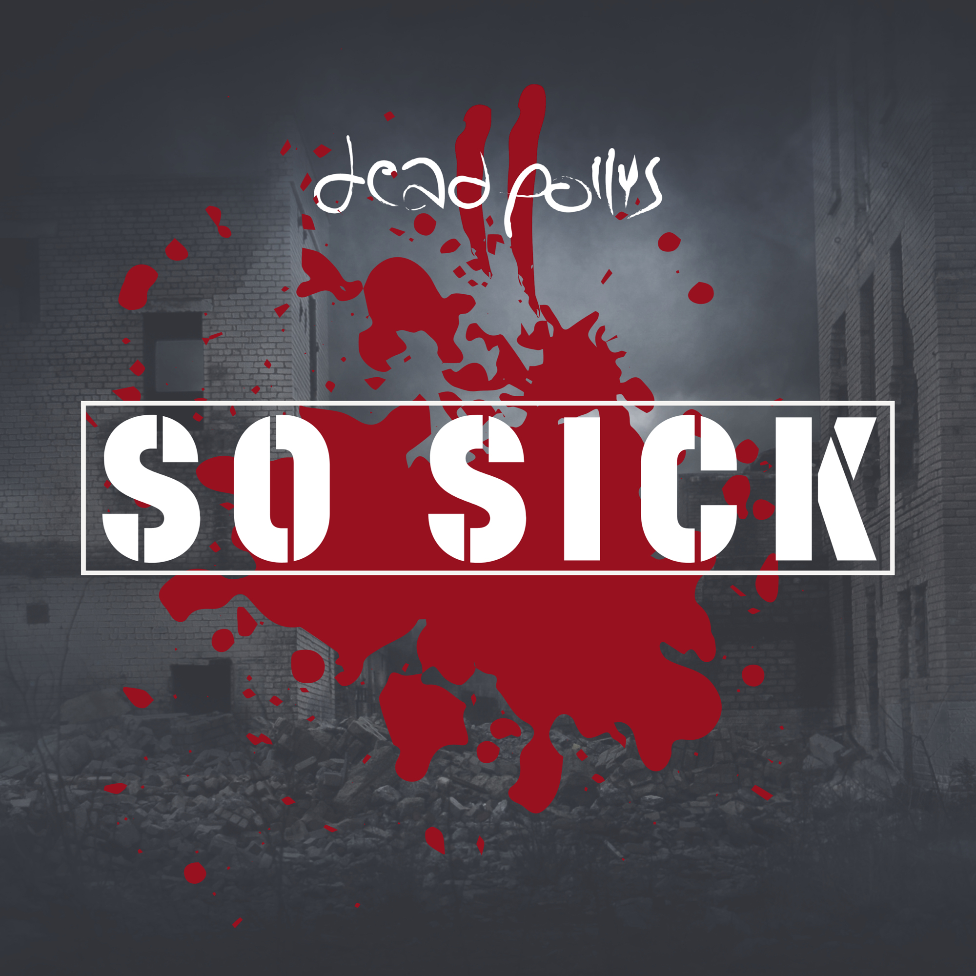 So Sick by Dead Pollys