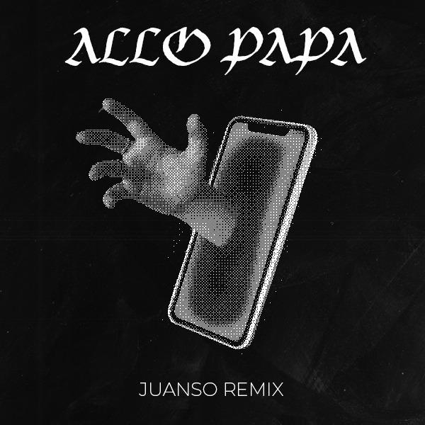 Allo Papa (Juanso Remix) by GreatGadjo x Juanso | Free Download on Hypeddit