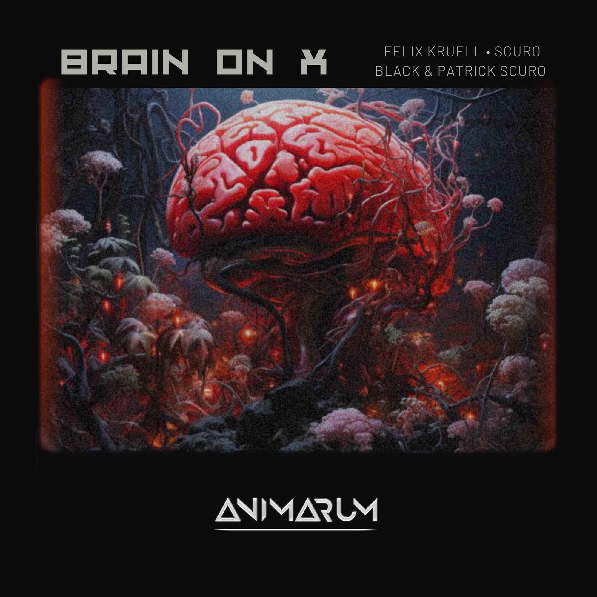 Brain on X by Felix Kruell, SCURO BLACK & Patrick Scuro
