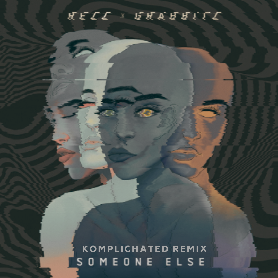Rezz, Grabbitz - Someone Else (KOMPLICHATED REMIX) by Komplichated | Free Download on Hypeddit