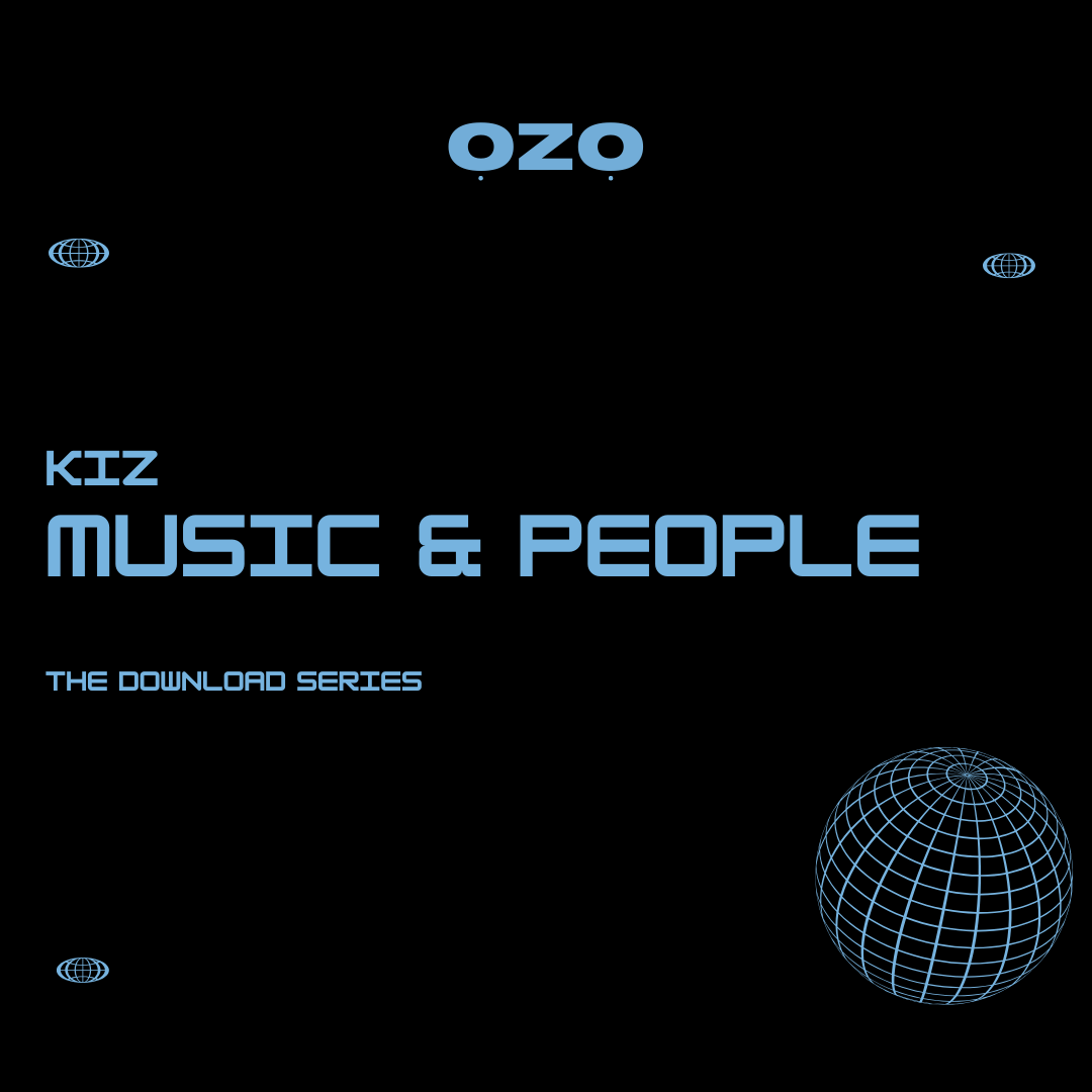 Kiz - Music & People by OZO | Free Download on Hypeddit